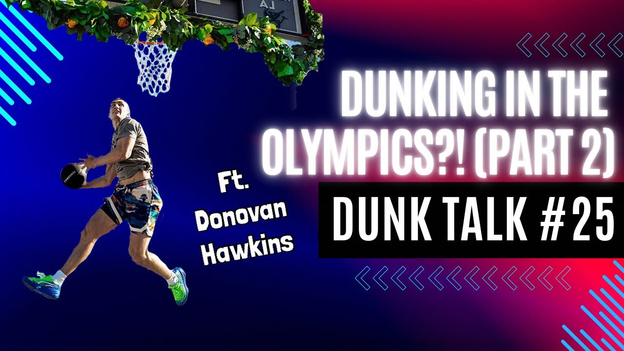 How Can Dunking Become a More of a Sport? ft. Donovan Hawkins | Dunk ...