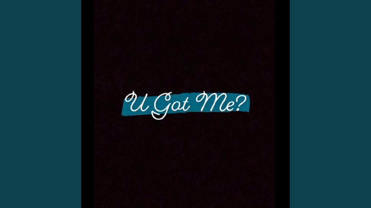 U Got Me - YouTube