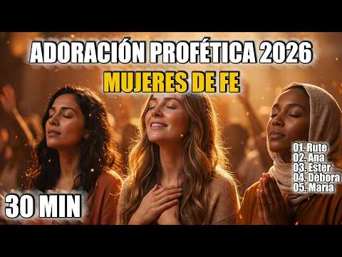 ¡IMPOSIBLE NO LLORAR! Adoración Profética para Mujeres de Fe | Ester, Ana, Débora, Rute y María 🔥