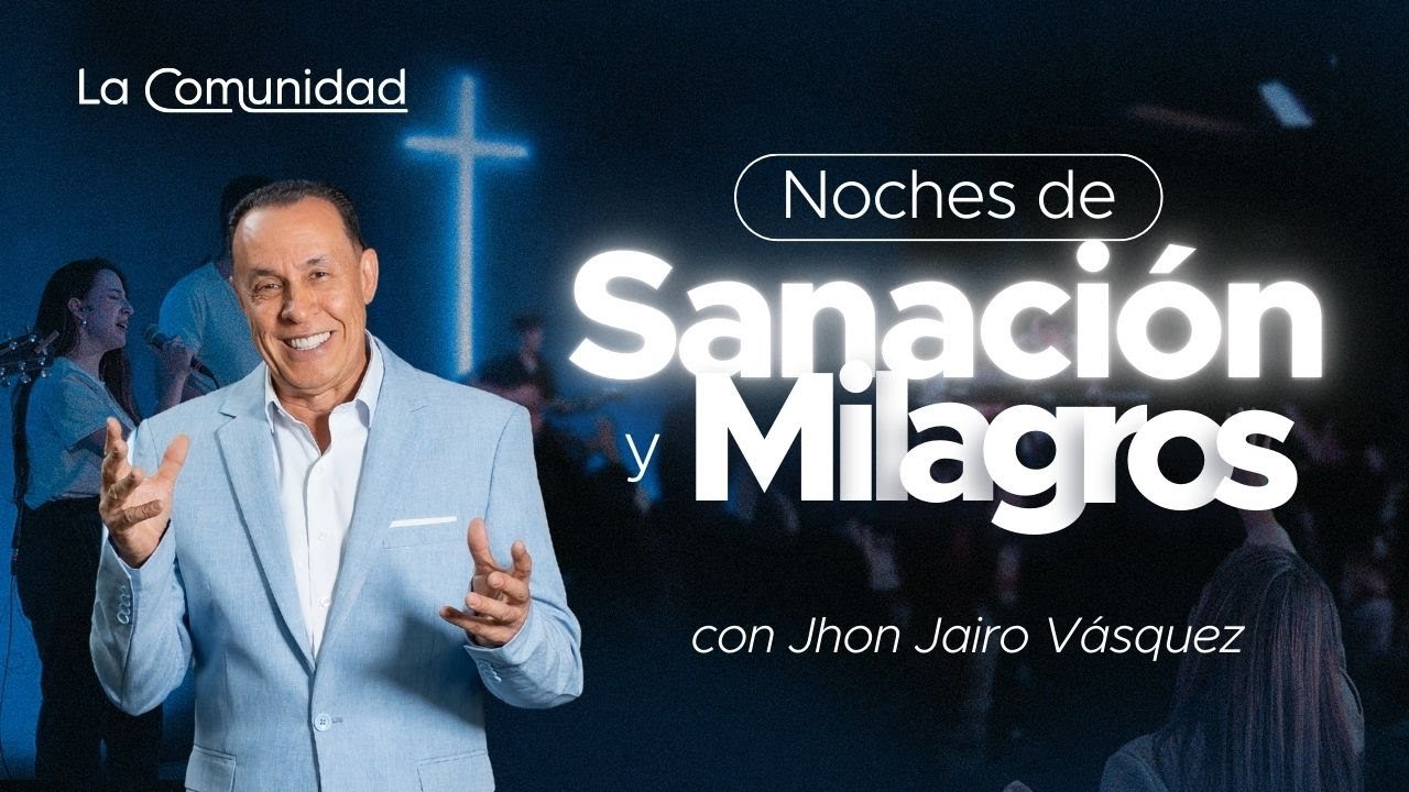 Creer, Oír, Declarar y Ver | Jhon Jairo Vásquez | Noches de Sanación y ...