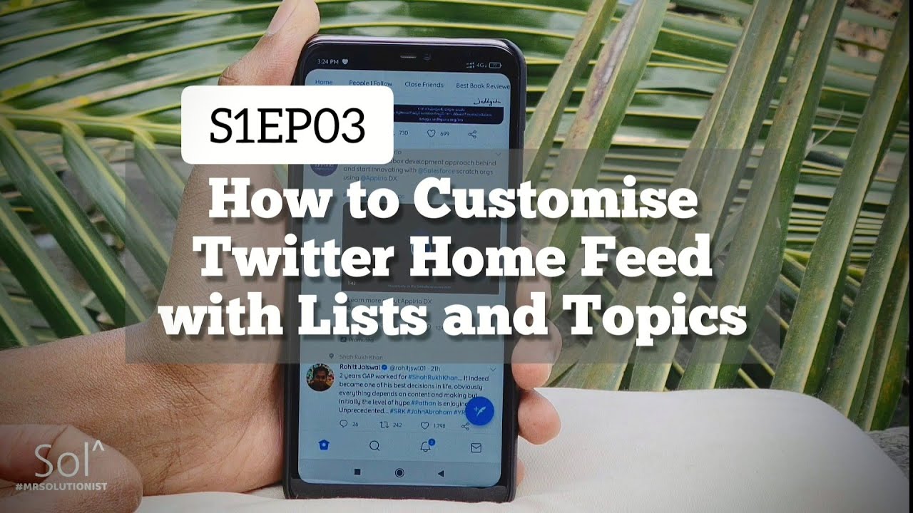 EP03: Two Ways To CUSTOMISE TWITTER HOME FEED using Lists and Topics ...