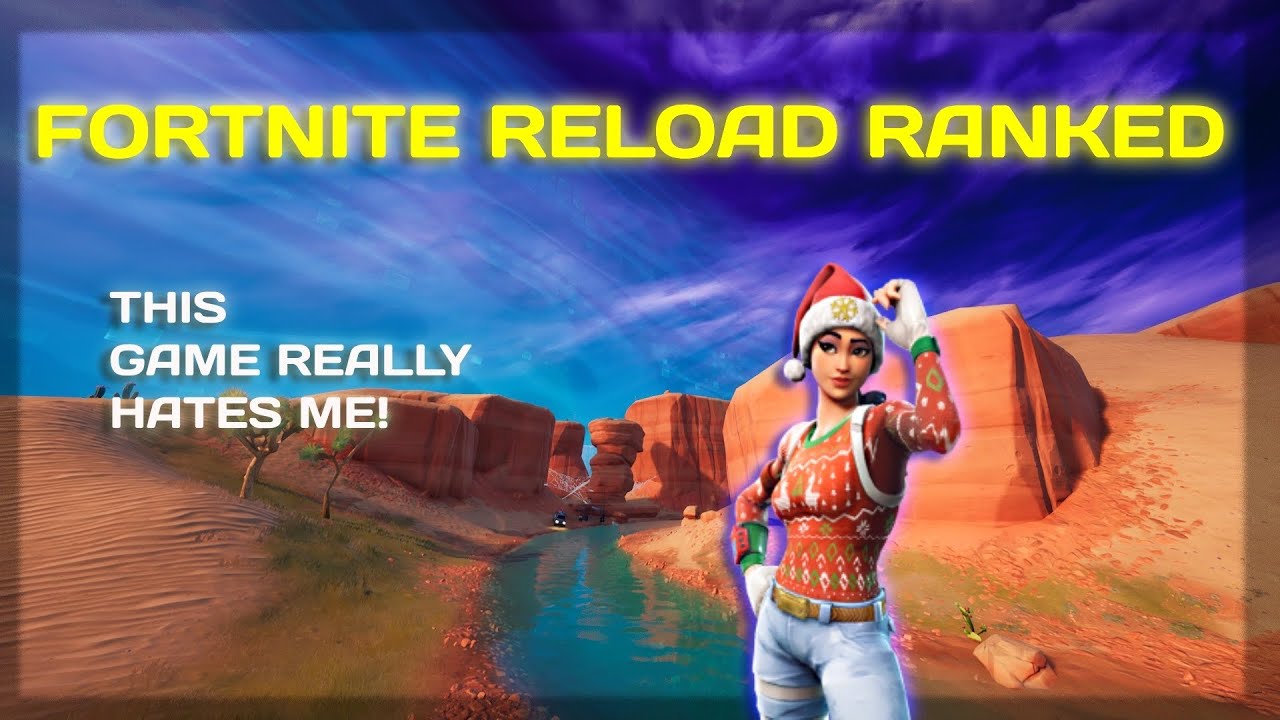 Why does Fortnite hate me?! - Fortnite Reload Ranked - YouTube