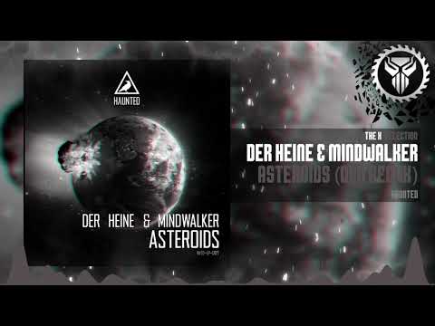 Der Heine & Mindwalker - Asteroids (0XH Remix) - YouTube