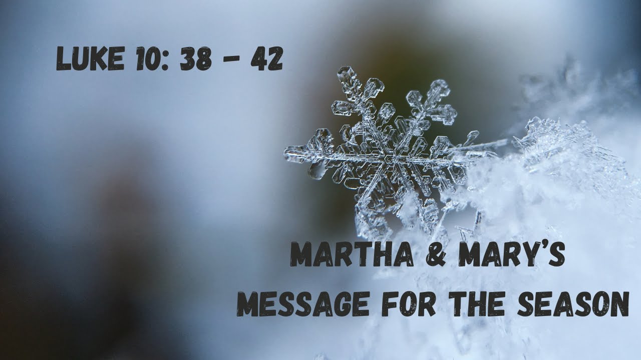 Bethel SMS: MARTHA & MARY'S MESSAGE FOR THE SEASON - YouTube