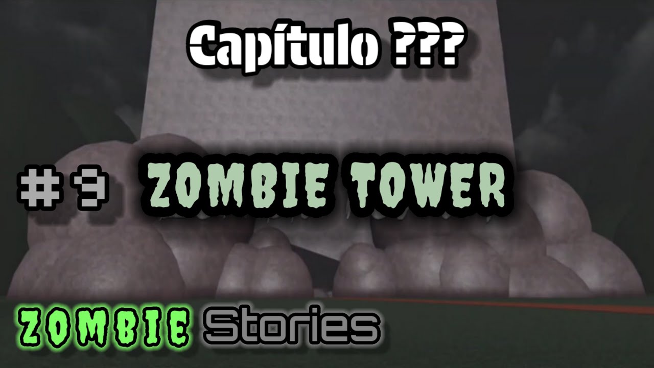 Zombie Stories Capitulo ??? ZOMBIE TOWER Loquendo Episodio 9 - YouTube