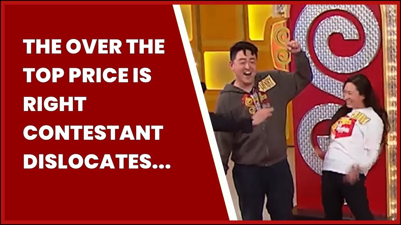 THE OVER THE TOP PRICE IS RIGHT CONTESTANT DISLOCATES HIS SHOULDER AT ...