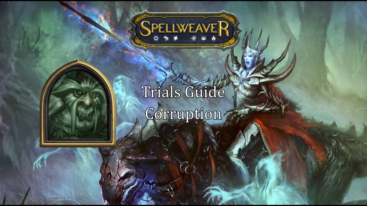 Spellweaver: Comprehensive Trials Guide part 8 (Corruption) - YouTube