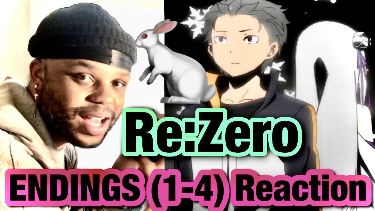 Re:Zero Endings (1-4) Reaction | Anime Op Reaction - YouTube