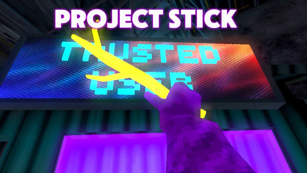 Playing project stick until I get TRUSTED USER! - YouTube