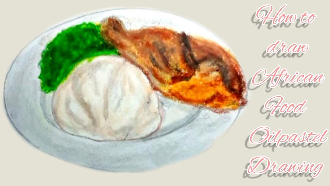 How to draw African food oilpastel tutorial #howtodraw #africanfood # ...