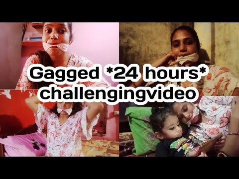 *24-hours*Gagged Video//full on masti//Requested challeng