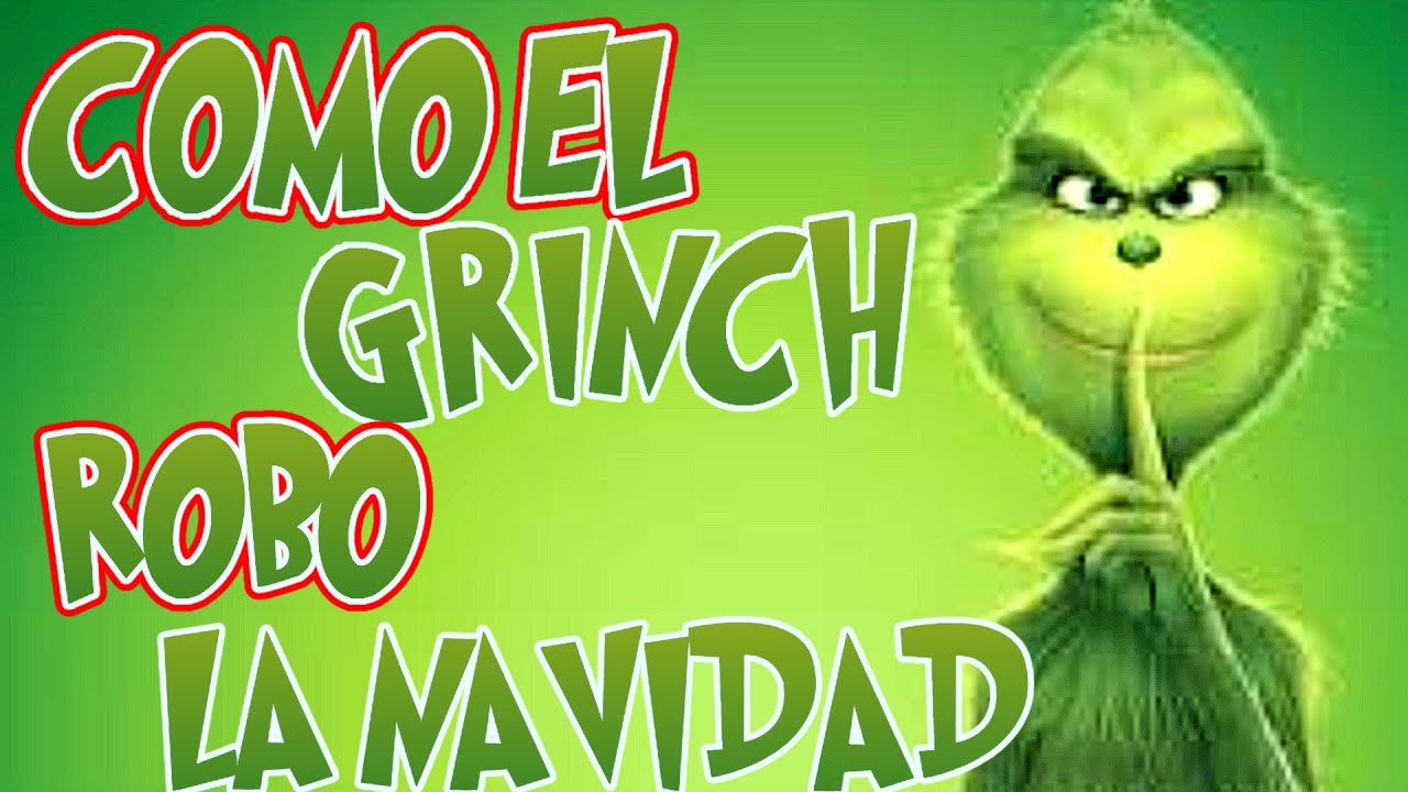 ¡COMO EL GRINCH ROBO LA NAVIDAD! - El Grinch Aventuras Navideñas The ...