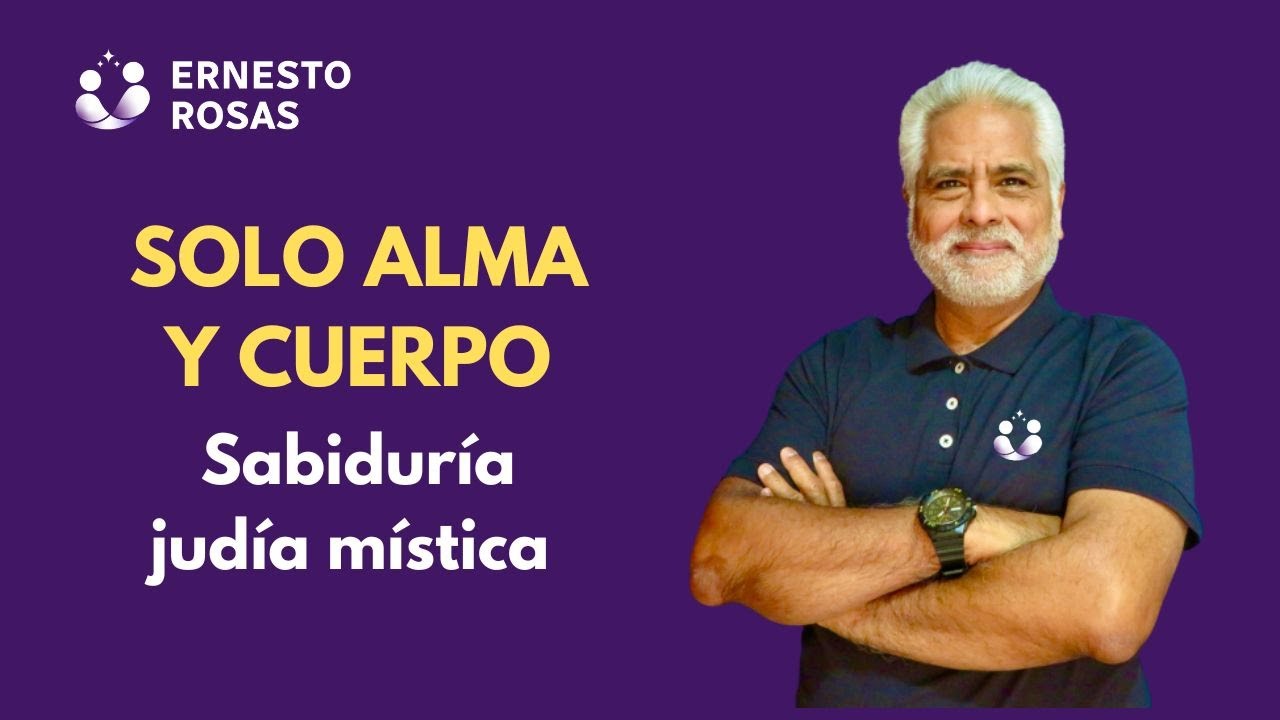 Solo alma y cuerpo - Sabiduría judía mística - YouTube