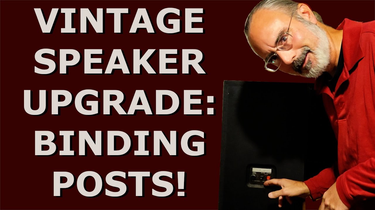 Vintage Speaker Upgrade: Binding Posts - YouTube