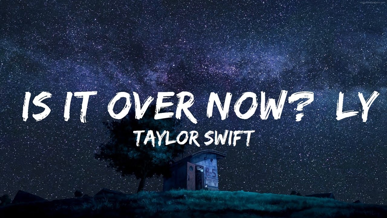 【Playlist】 Taylor Swift - Is It Over Now? [Lyrics] (Taylor's Version ...