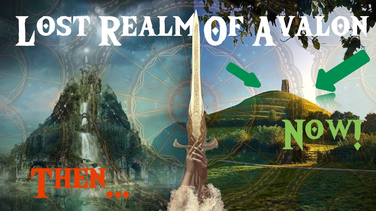 Avalon: Ancient Realm of the Fae & Resting Place of King Arthur - YouTube