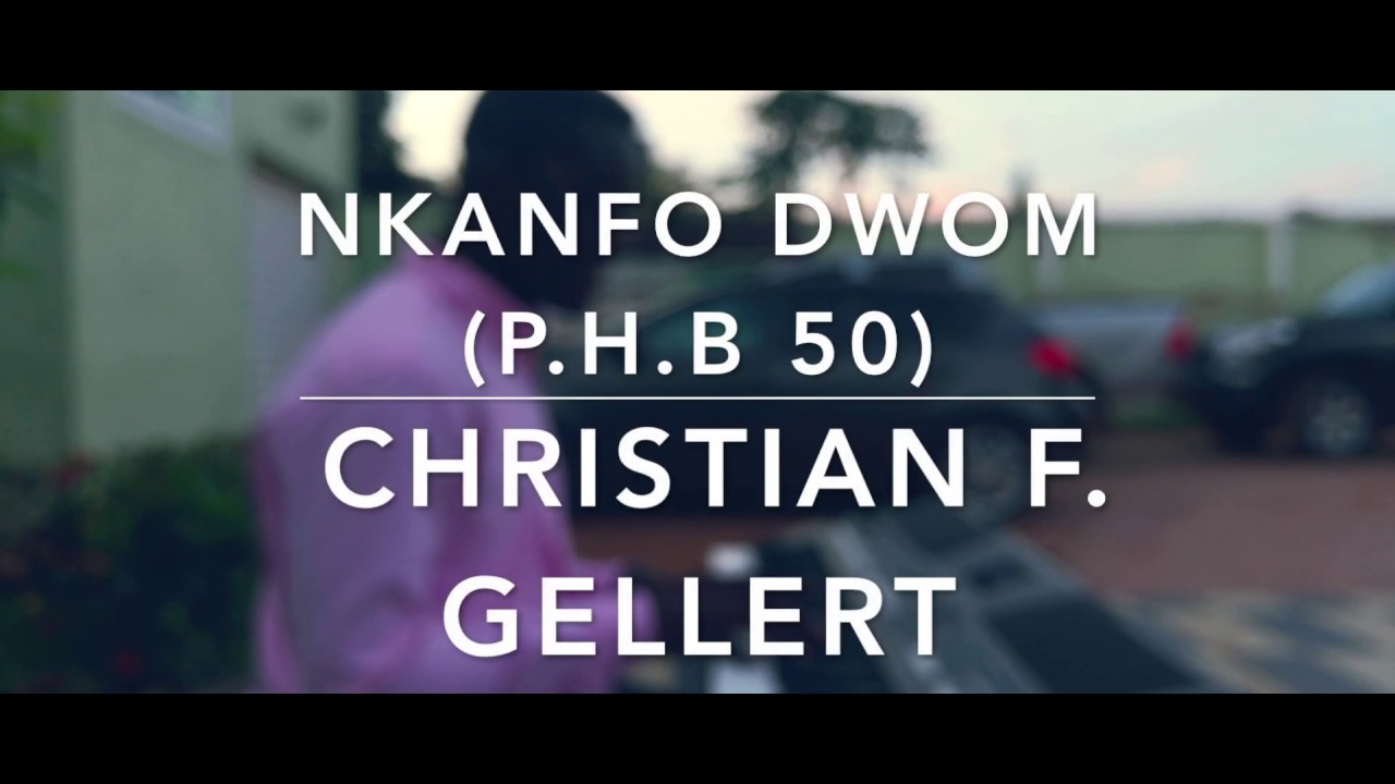 Nkanfo Dwom (Presby Hymn 50) ~ Christian F. Gellert. - YouTube