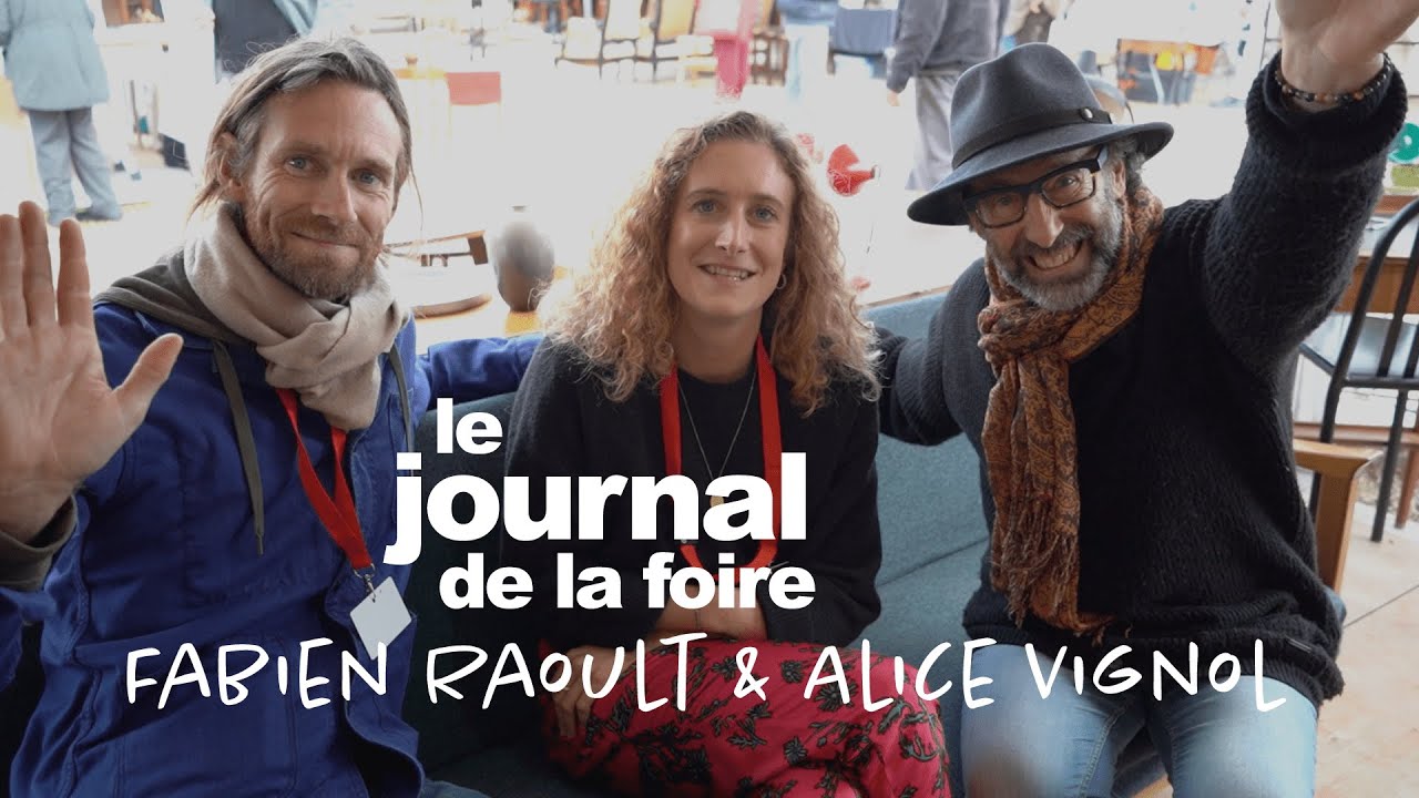 Le Journal de la Foire : Alice Vignol & Fabien Raoult - YouTube