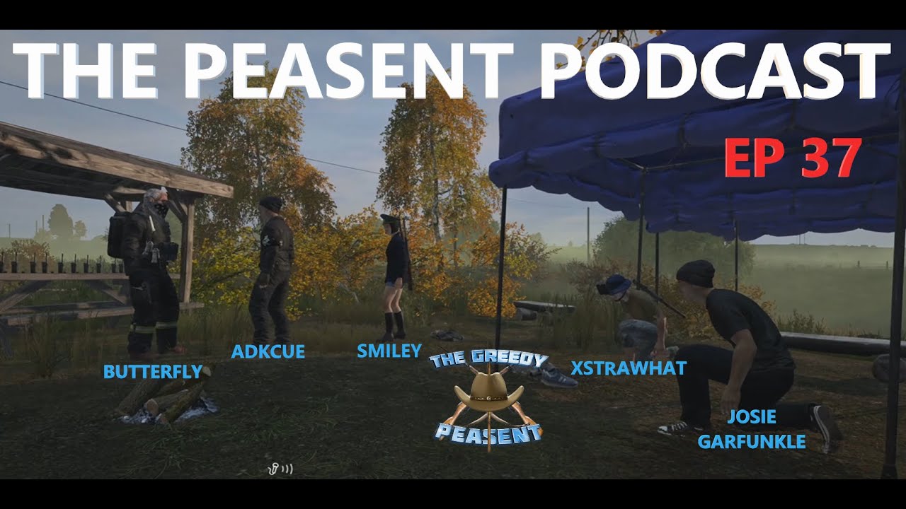DayZ Console's The Peasent Podcast tpp 37 - YouTube