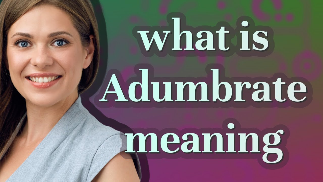 Adumbrate | meaning of Adumbrate - YouTube