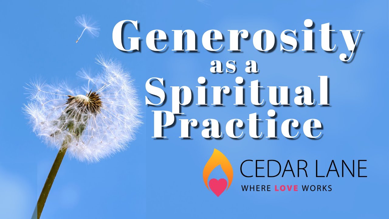 Generosity as a Spiritual Practice - YouTube