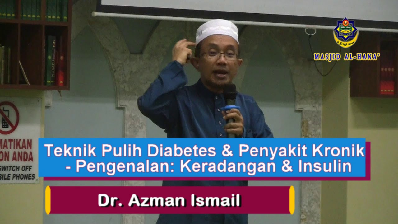 Dr. Azman Ismail - Teknik Pulih Diabetes & Penyakit Kronik Part 1 - YouTube