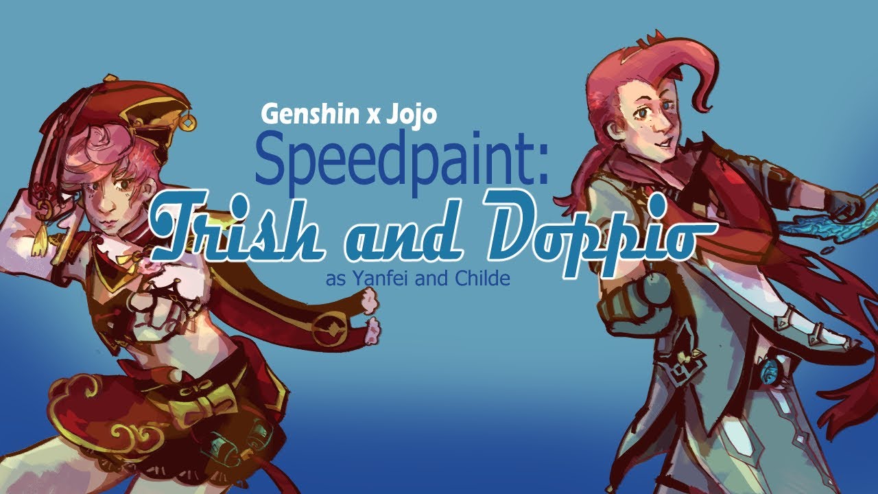[Speedpaint] Genshin x Jojo - Trish and Doppio - YouTube