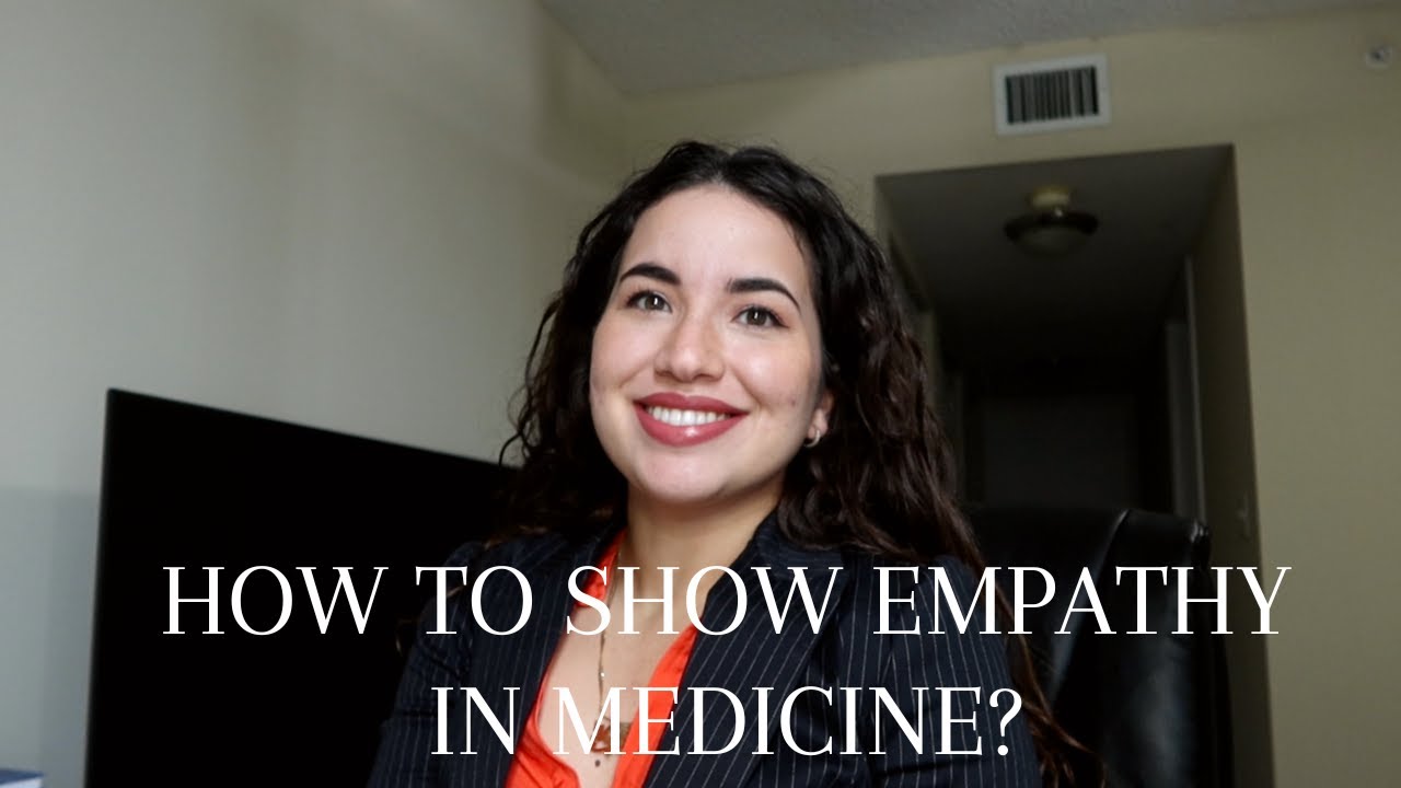 EMPATHY in Medicine: How to demonstrate empathy to patients? - YouTube
