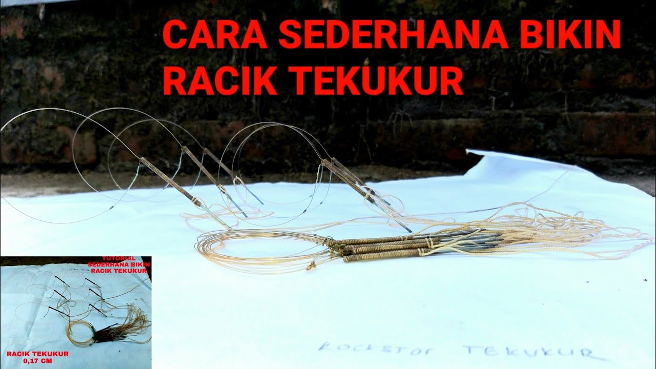 TUTORIAL SEDERHANA BIKIN RACIK || JERAT TEKUKUR,PERKUTUT DIJAMIN ...