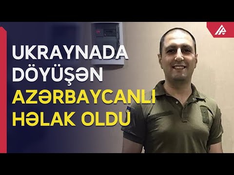 Azərbaycanlı polkovnik-leytenant Ukraynada həlak oldu - APA TV