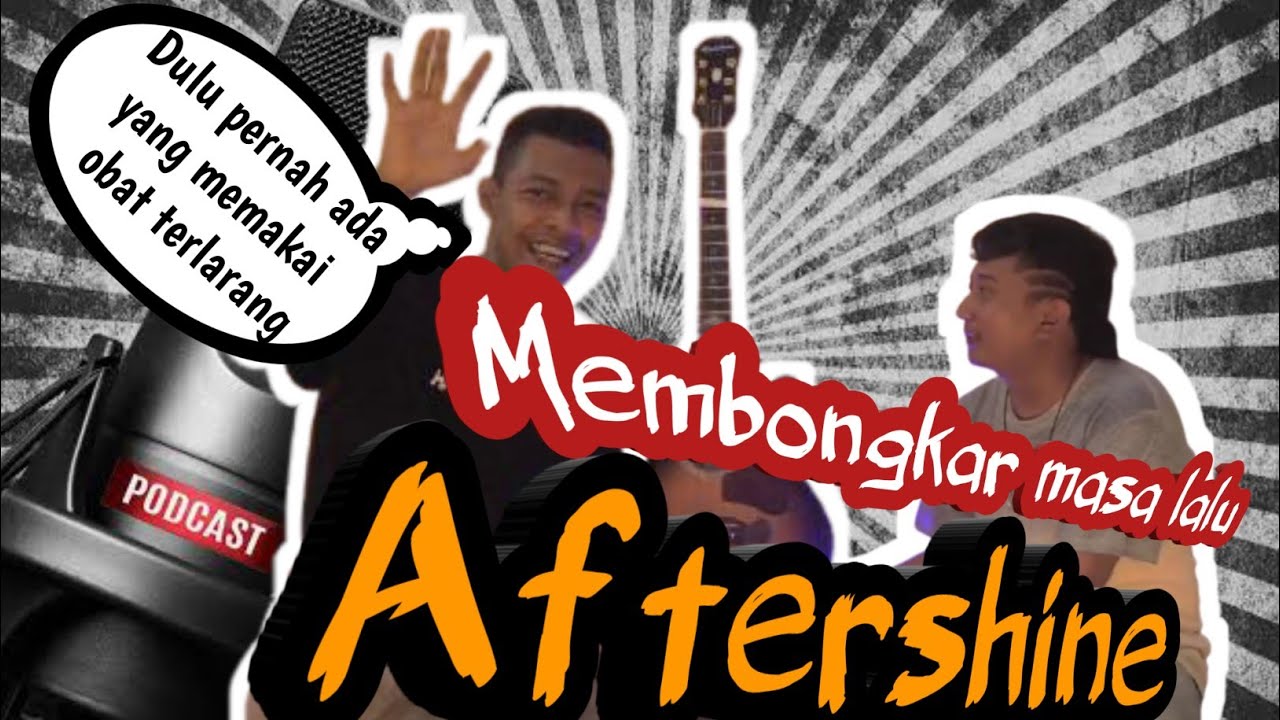 Hasan Toys // bercerita perjalanan dan perjuangan Aftershine - YouTube