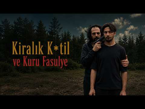 Kiralık K*til ve Kuru Fasulye