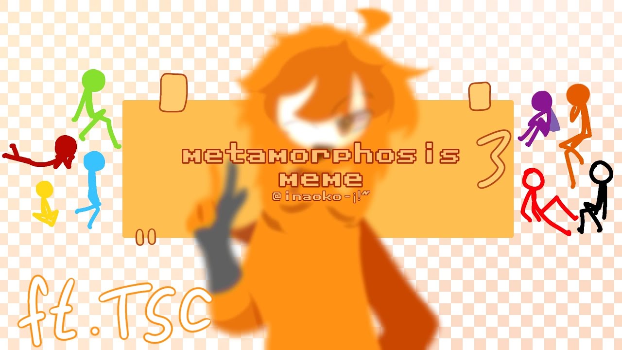 Metamorphosis-meme || ft. TSC (Alan becker) - YouTube