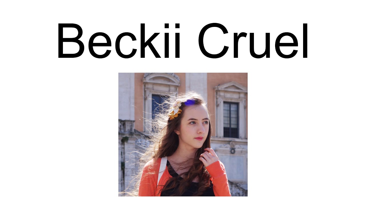 Beckii Cruel - YouTube