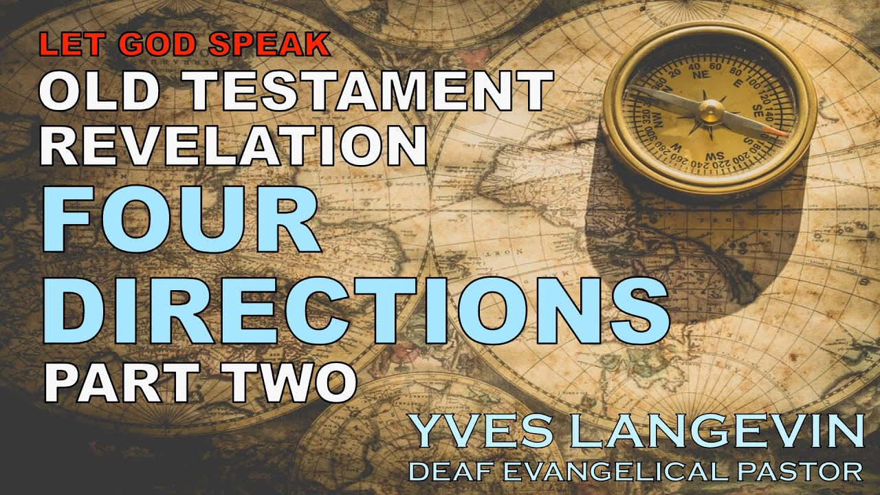 7b - Old Testament Revelation - Four Directions - Part Two - YouTube