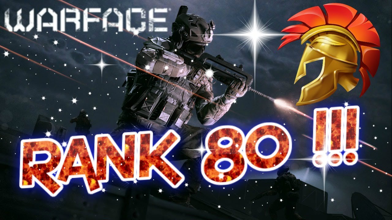Warface: Rank 80! - YouTube