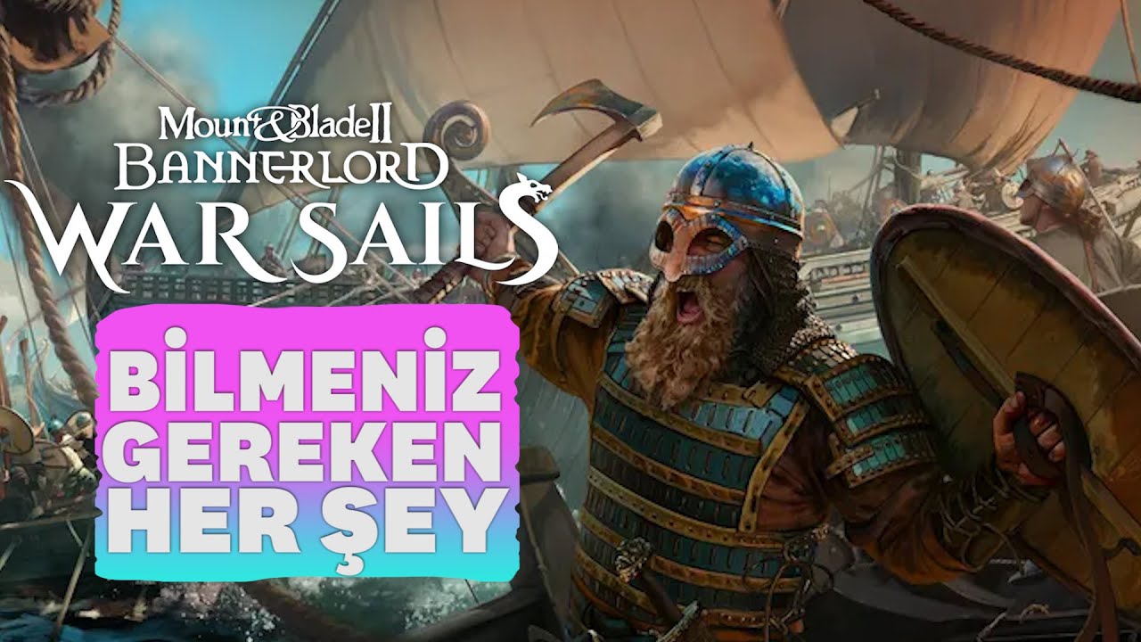 MOUNT & BLADE II: BANNERLORD WAR SAILS TÜM DETAYLAR - ÖNCELEME # ...