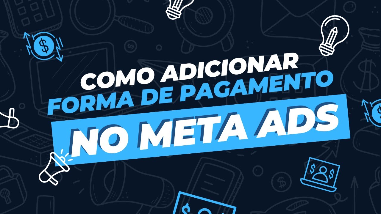 Como Adicionar ou Alterar Forma de Pagamento no Meta Ads (Atualizado ...