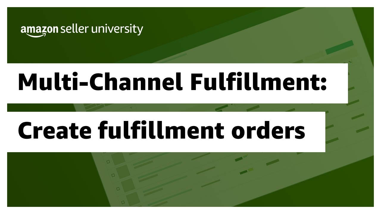 Multi-Channel Fulfillment: Create fulfillment orders - YouTube