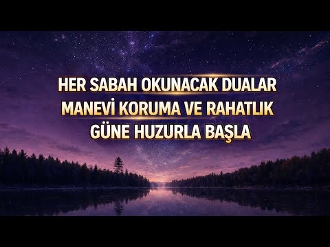 (SIRLI DUALAR) GÜNE HUZURLA BAŞLA SABAH DUÂSI VE MANEVİ KORUNMA 