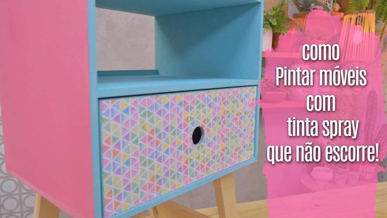 Como Pintar Móveis com Tinta Spray que Não Escorre - YouTube