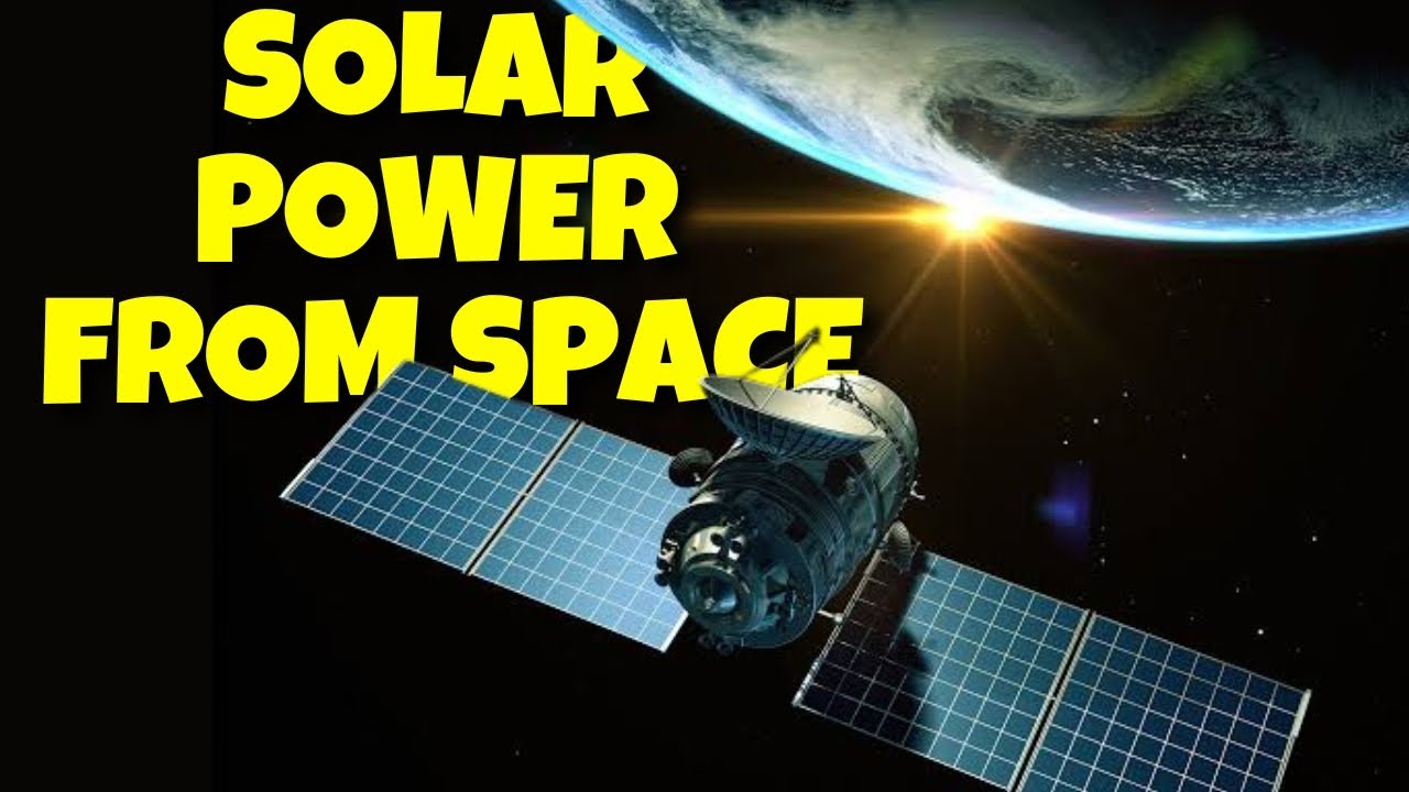 Solar Power from Space | The Energy Revolution of the Future - YouTube