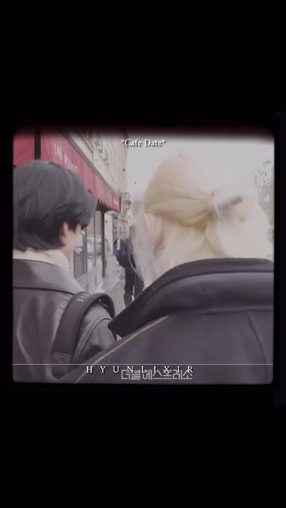 One Night In Paris 🇫🇷hyunjin Hyunjinfelix Felix Hyunlix Hyunlixedit Couple Sweet