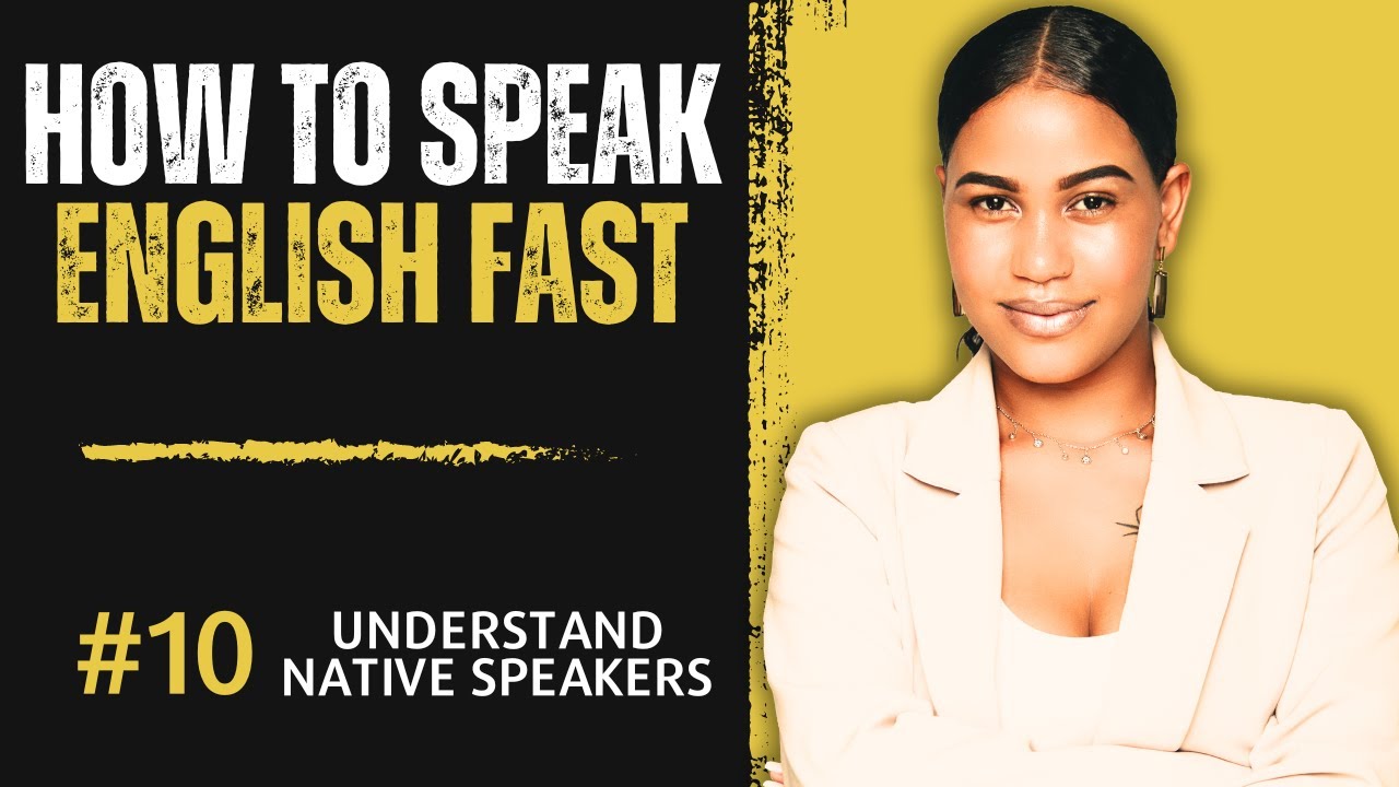 How to Speak English Fast and Understand Native Speakers | Beginner ...