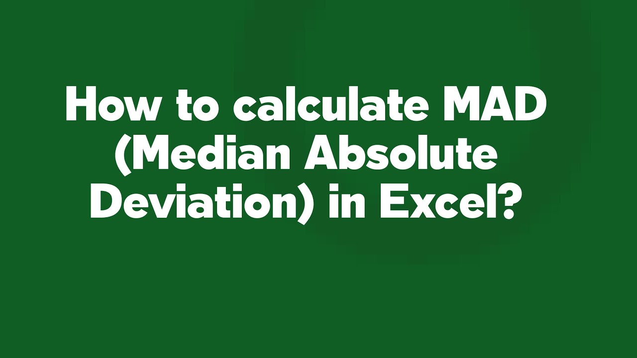 How to calculate MAD (Median Absolute Deviation) in Excel? - YouTube