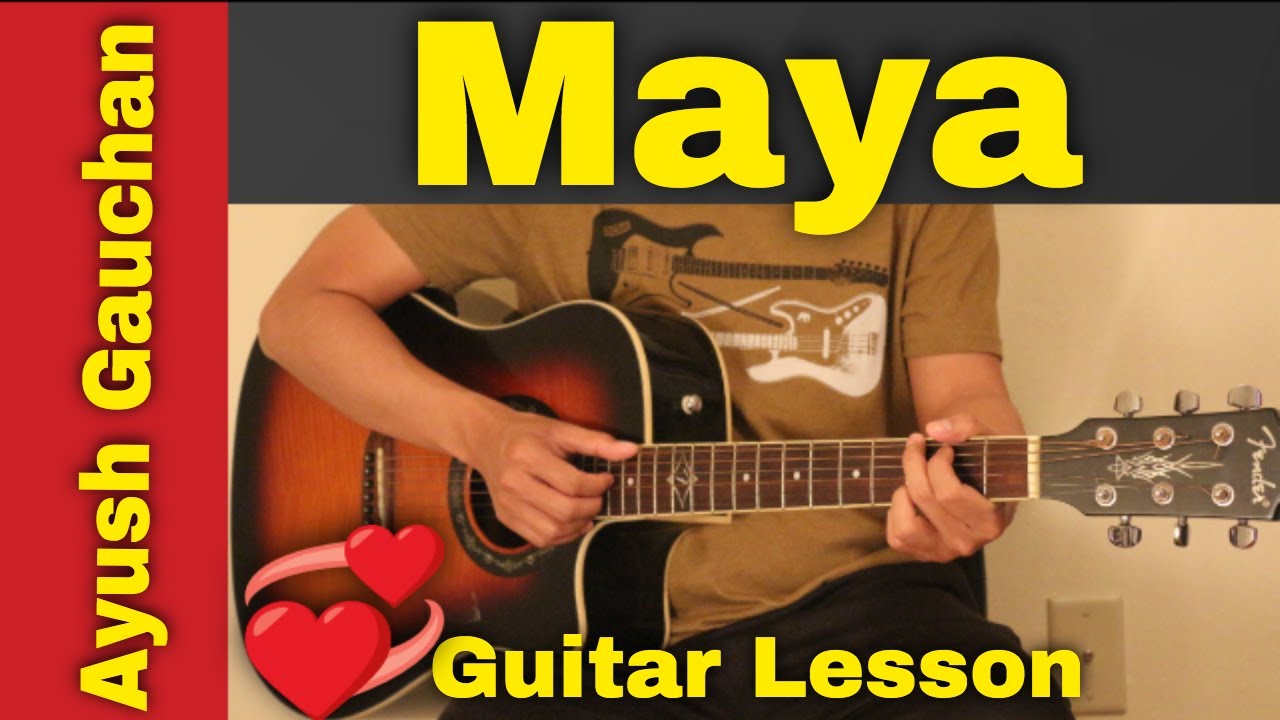 Maya | Ayush Gauchan Guitar Lesson | Chords - YouTube
