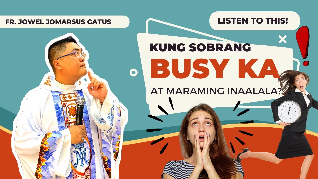 *KUNG SOBRANG BUSY KA AT MARAMING INAALALA* PAKINGGAN MO ITO II ...
