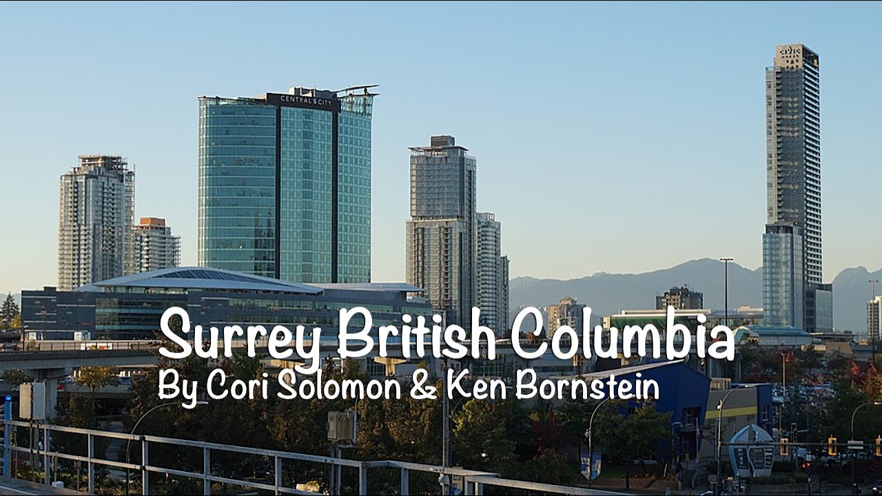 SURREY, BRITISH COLUMBIA - YouTube