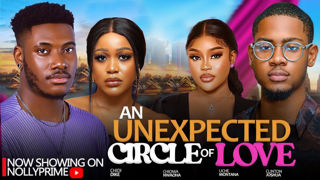 AN UNEXPECTED CIRCLE OF LOVE - UCHE MONTANA, CHIDI DIKE, CHIOMA NWAOHA ...