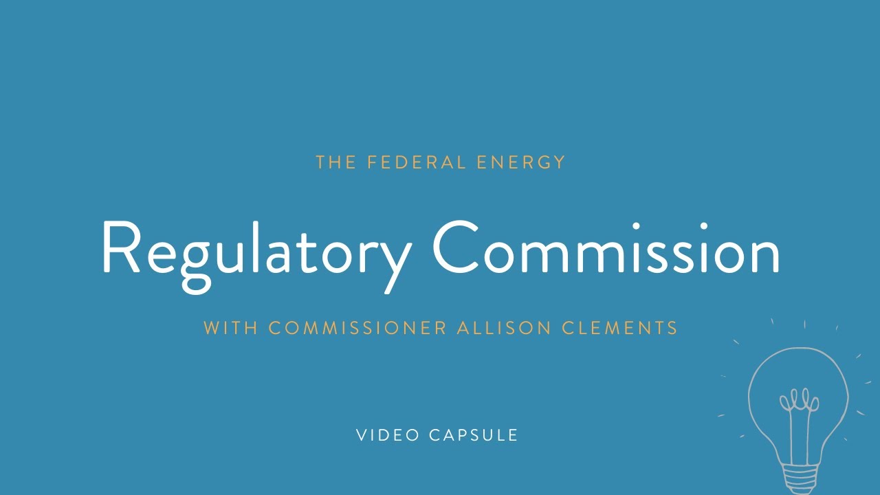 Understanding the Role of Federal Energy Regulatory Commission with ...